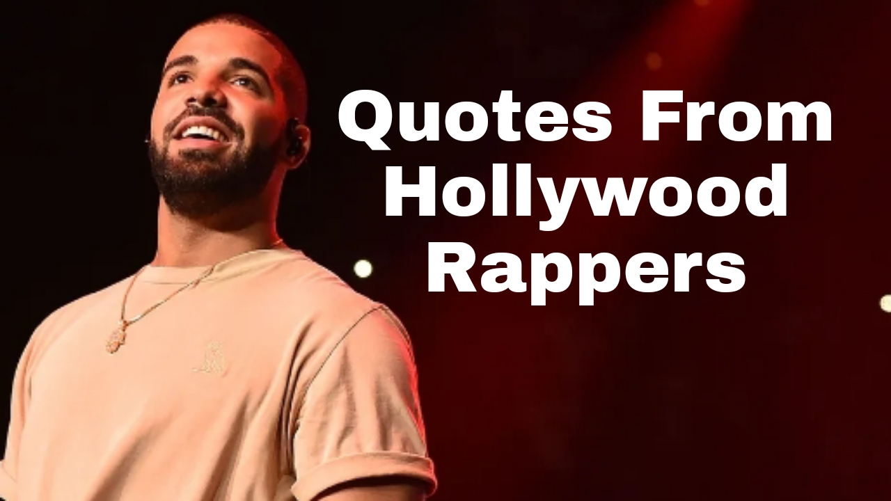 Best Quotes From Hollywood Rappers - SuccessYeti