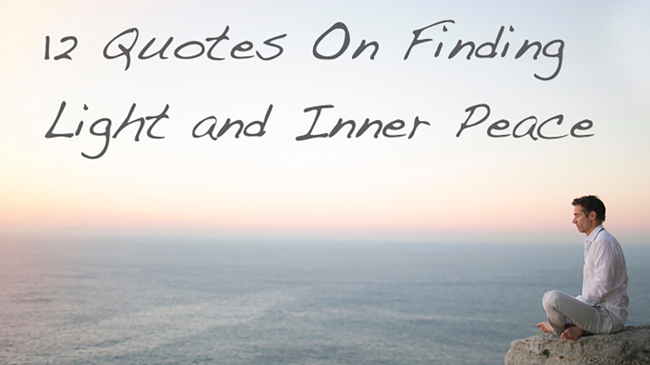 12 Quotes To Find Your Inner Peace - SuccessYeti