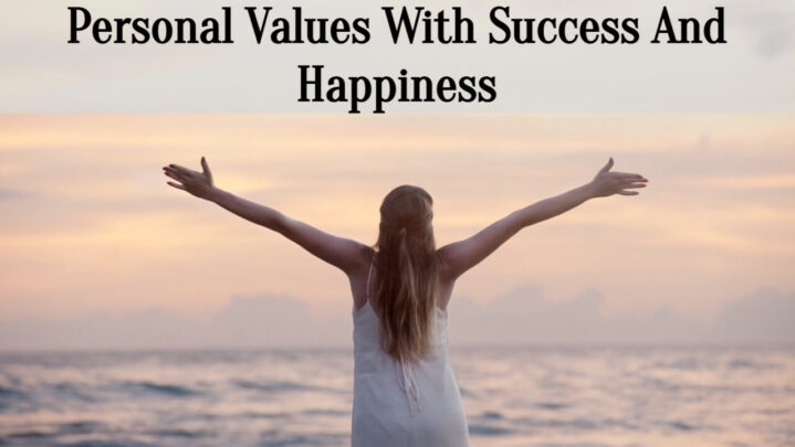 Personal Values With Success And Happiness - SuccessYeti Personal Values With Success And Happiness - SuccessYeti