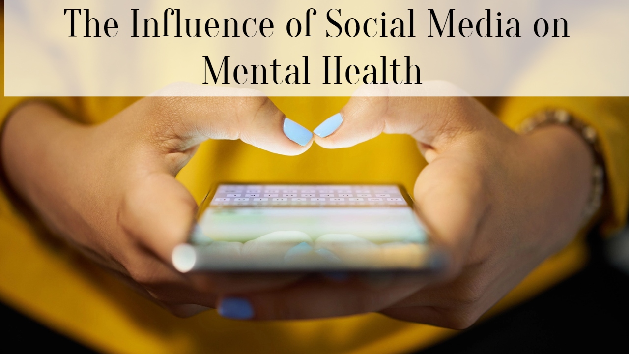 The Influence of Social Media on Mental Health and How to Have a ...