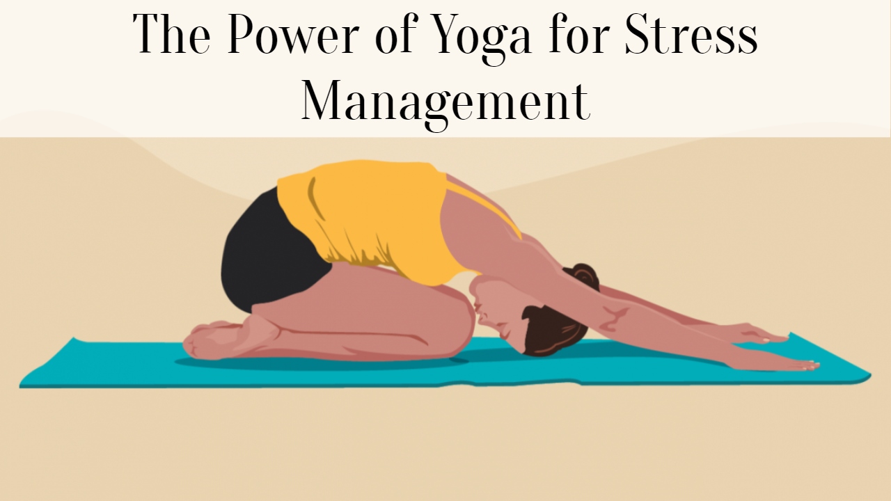 The Power of Yoga for Stress Management - SuccessYeti